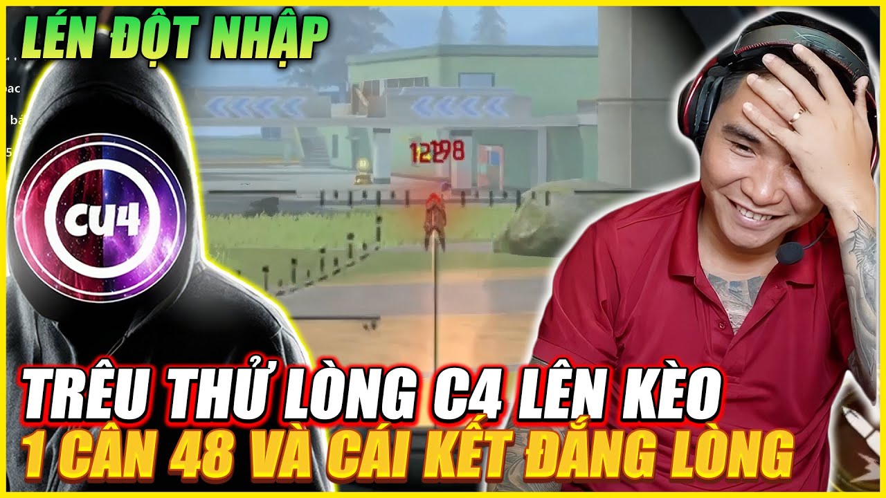 LÉN ĐỘT NHẬP LIVETREAMS C4 THỬ LÒNG , LÊN KÈO 1 CÂN 48 VÀ CÁI KẾT ĐẮNG ...