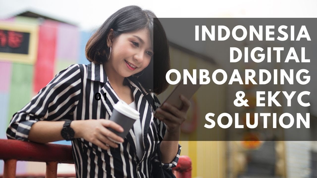eKYC Indonesia Digital Onboarding Solution - Cara New Normal Mendapatkan Customer Baru [2020 ...