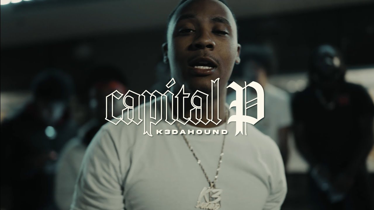 K3DaHound - Capital P (Exclusive Music Video) | Dir. @DrewShotya - YouTube