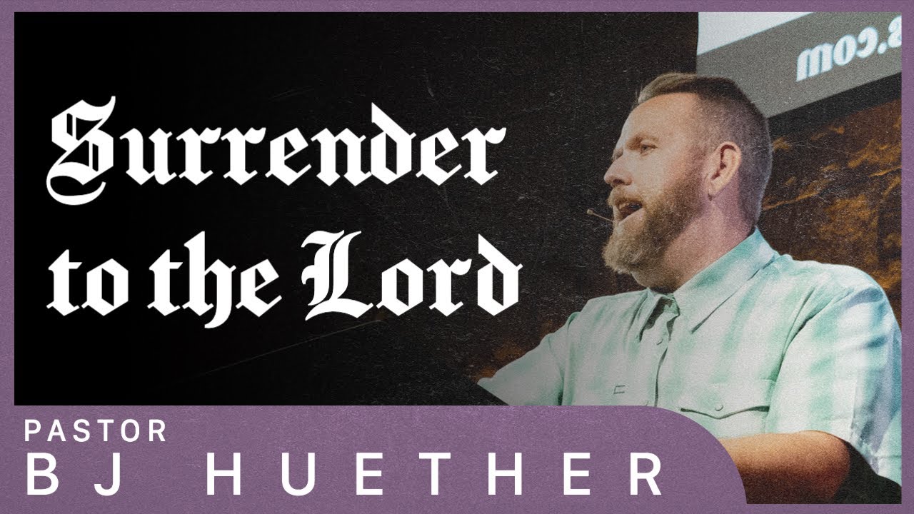 Surrender to the Lord || The book of Judges 1:1-36 || Pastor BJ Huether ...