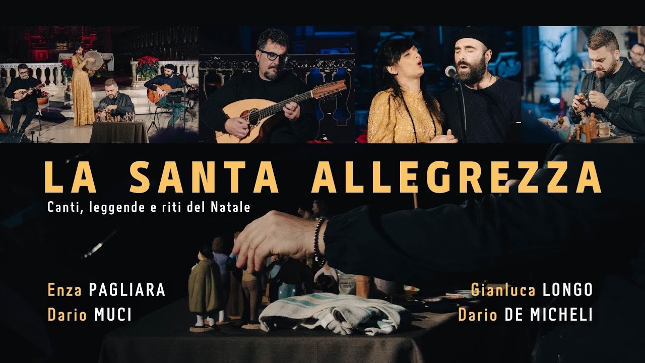 La Santa Allegrezza - con Enza Pagliara, Dario Muci, Gianluca Longo e ...