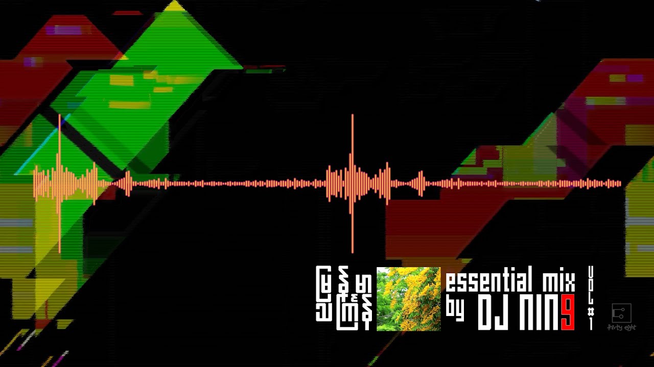 Myanmar Thingyan Essential Mix Volume 01 - YouTube