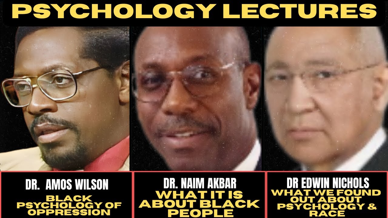 The African Mind: Psychology Lectures by Dr. Amos Wilson, Dr. Naim Akbar & Dr. Edwin Nichols ...