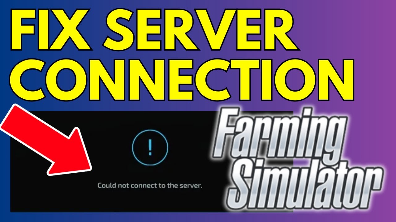 How To Fix Farming Simulator Could Not Connect To The Server - YouTube