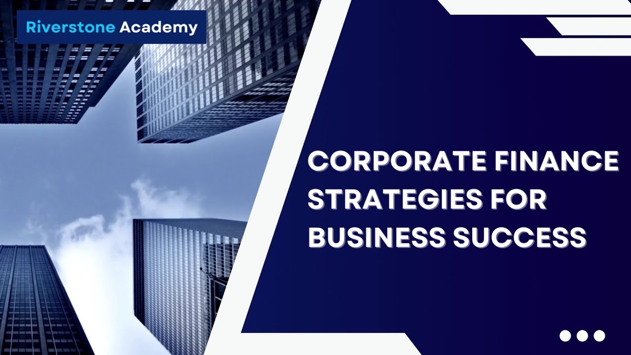 Corporate Finance Strategies for Business Success - YouTube