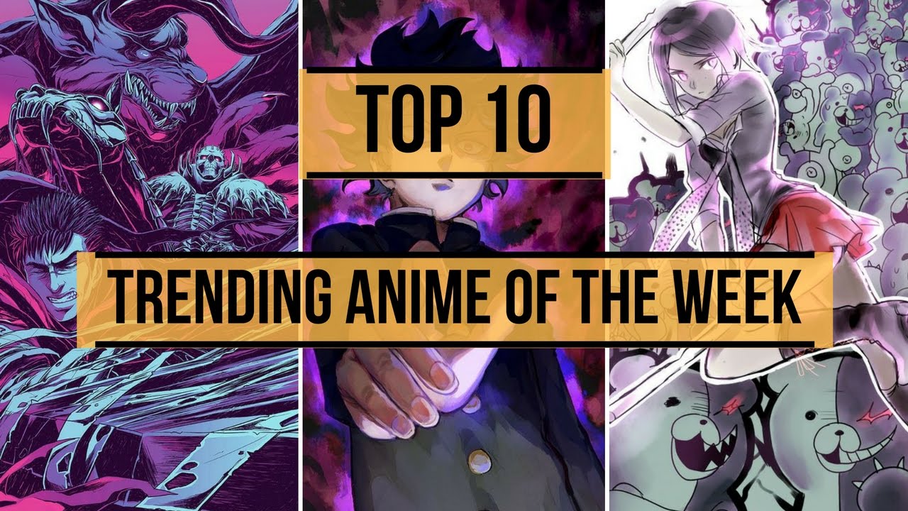 Top 10 Trending Anime [Week SEP 12 - SEP 18] #3 - YouTube