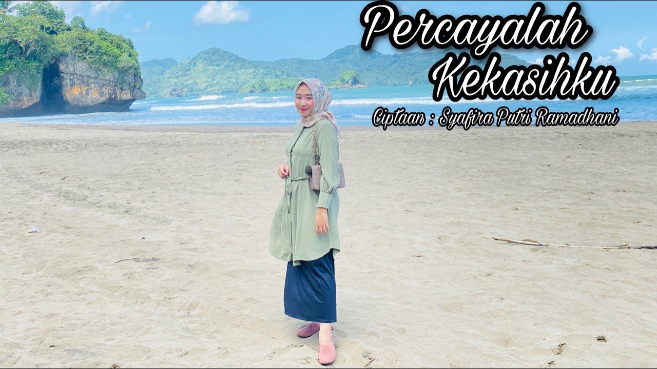 Percayalah Kekasihku - Syafira Putri Ramadhani (Official Lyric Video ...