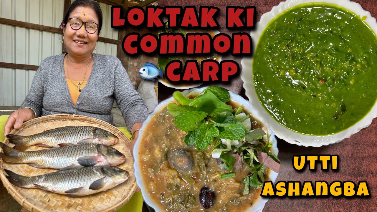 COMMON CARP🐟 toithong, eromba, utti || Manipuri home cooking ...