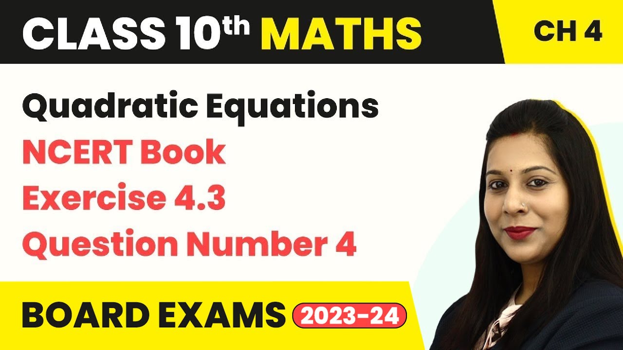 Quadratic Equations - NCERT Exercise 4.3 Question 4 | Class 10 Maths ...