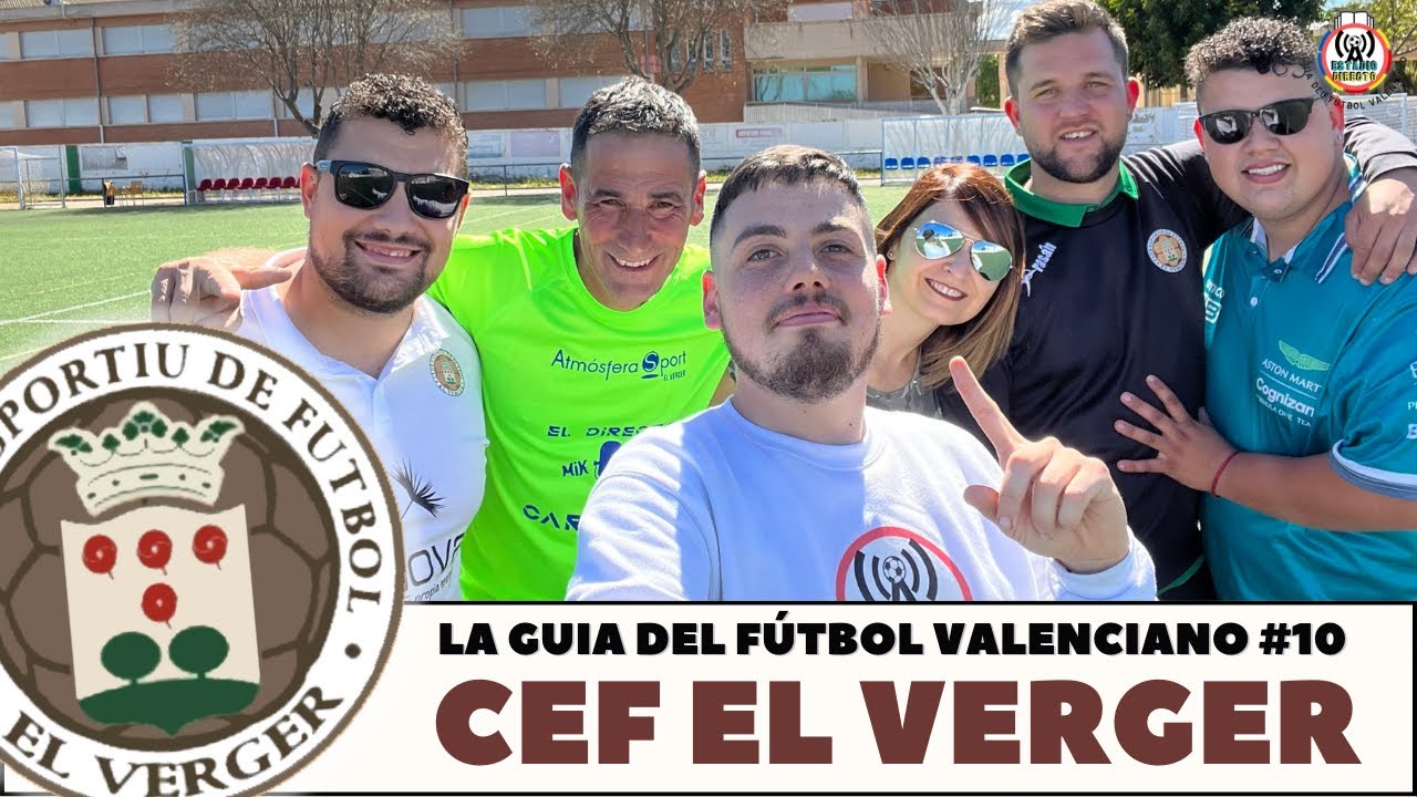 CEF EL VERGER: FÚTBOL TOTAL !!! + Entrevista a "LOS TONIS" - YouTube