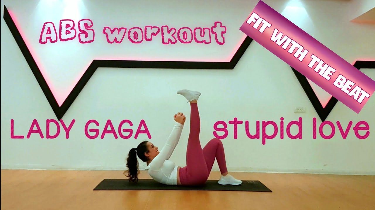lady gaga - stupid love | ABS WORKOUT ROUTINE - YouTube