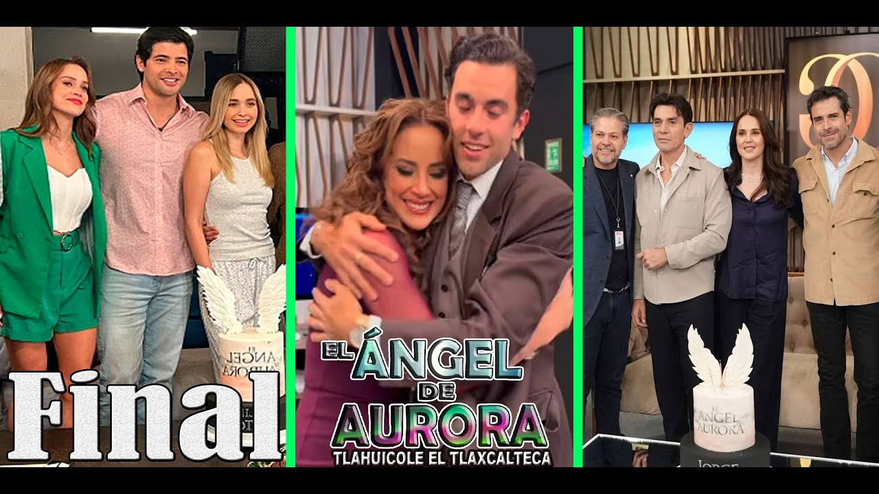 Entre LAGRIMAS y RISAS se DESPIDEN los actores de "El Ángel De Aurora" Por el FINAL de ...