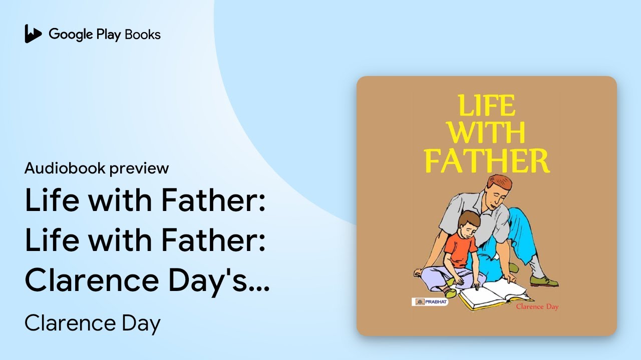 Life With Father: Life with Father: Clarence… by Clarence Day ...