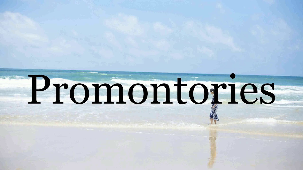 How To Pronounce Promontories🌈🌈🌈🌈🌈🌈Pronunciation Of Promontories - YouTube