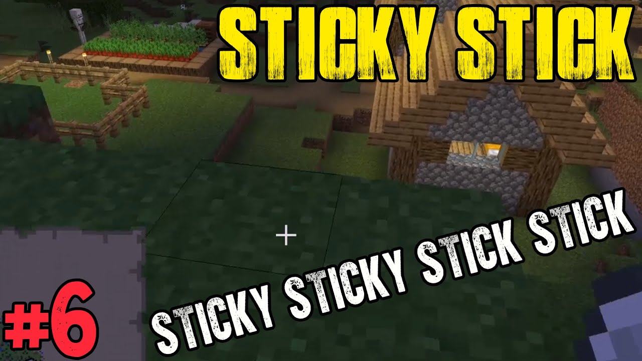 STICKY STICK | Minecraft Survival Let's Play #6 - YouTube