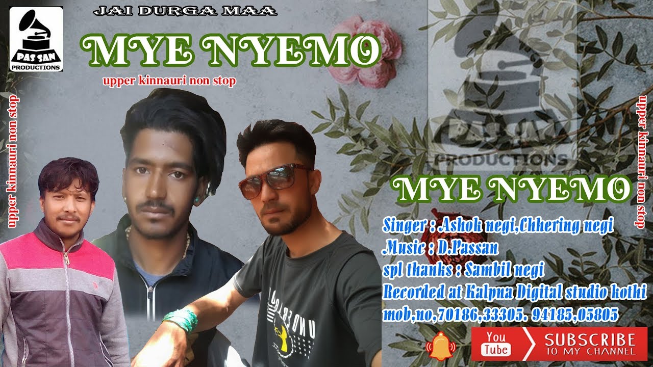 MYE NYEMO/UPPER KINNAURI MIX NONSTOP SONG/SINGER:ASHOK NEGI AND ...