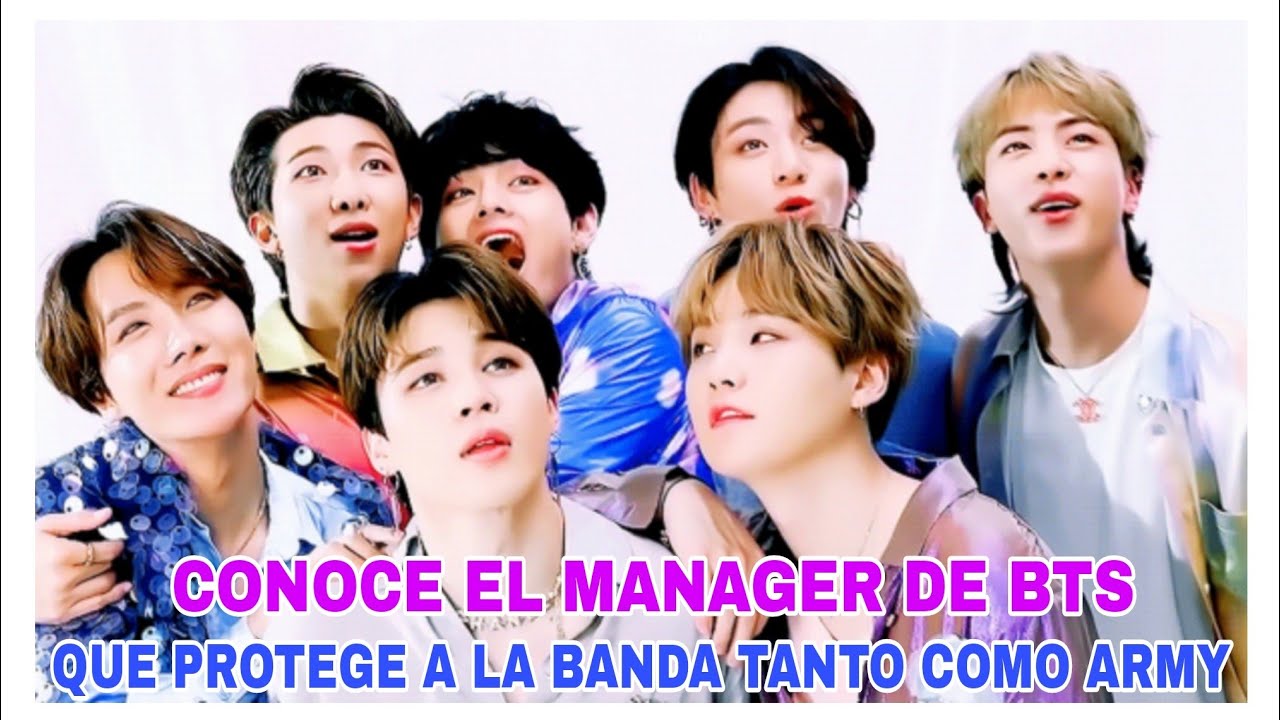 CONOCE EL MANAGER DE BTS QUE PROTEGE A LA BANDA TANTO COMO ARMY 🥰🥰 ...