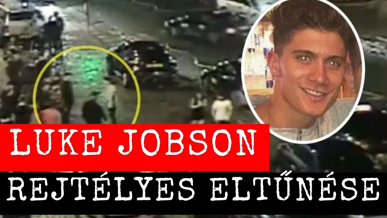 Luke Jobson rejtélyes eltűnése és halála - YouTube