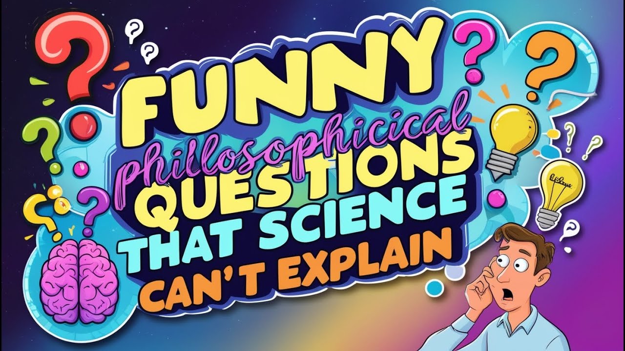 23 Funny Philosophical Questions That Science Can’t Explain (But Will ...