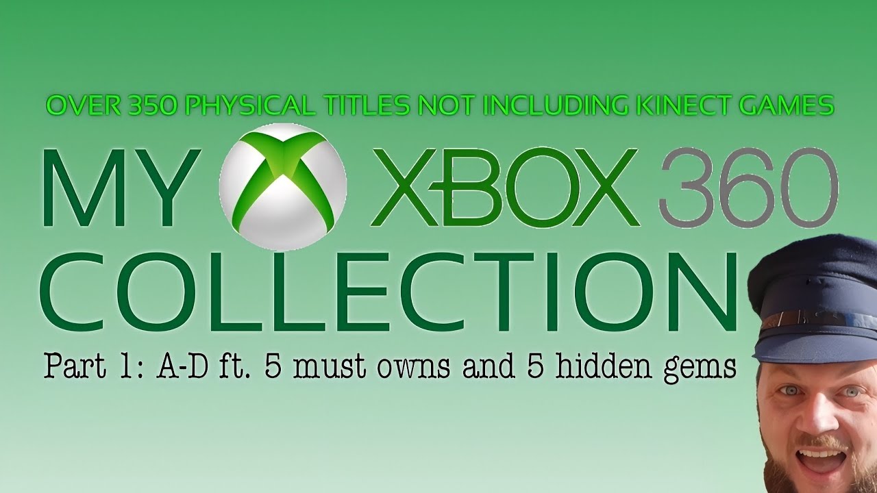 My Xbox 360 collection part 1~ A-D ft. 5 must own games and 5 hidden ...