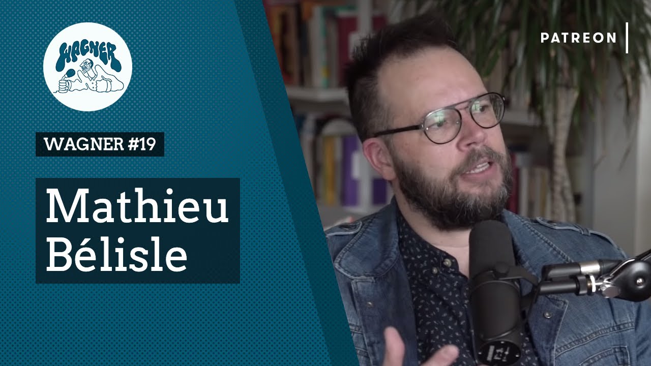 WAGNER #19 - Mathieu Bélisle - YouTube