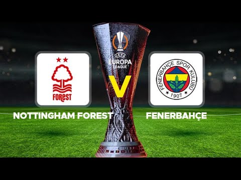 Nottingham Forest-Fenerbahçe Uefa Fifa26 Simülasyon Güncel Kadro 2.Maç