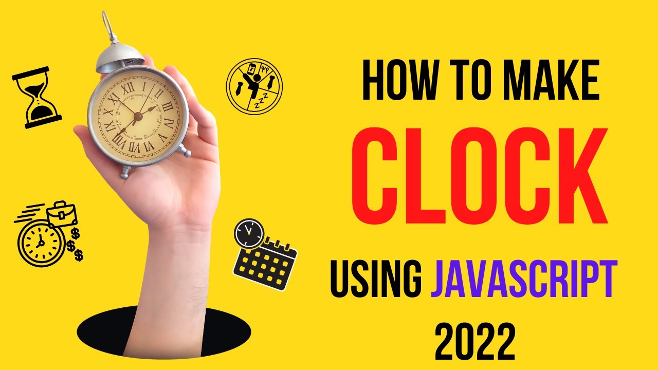 How To Make A Clock Using JavaScript 2022 YouTube How To Make A Clock Using JavaScript 2022 YouTube