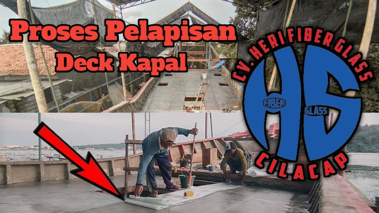 PROSES PELAPISAN DECK KAPAL FIBER - YouTube