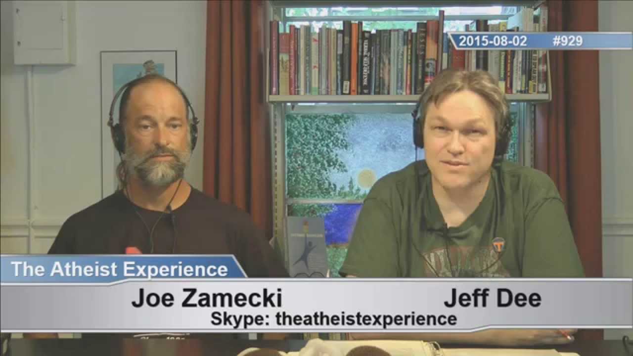 The Atheist Experience 929 with Jeff Dee & Joe Zamecki -1st broadcast ...