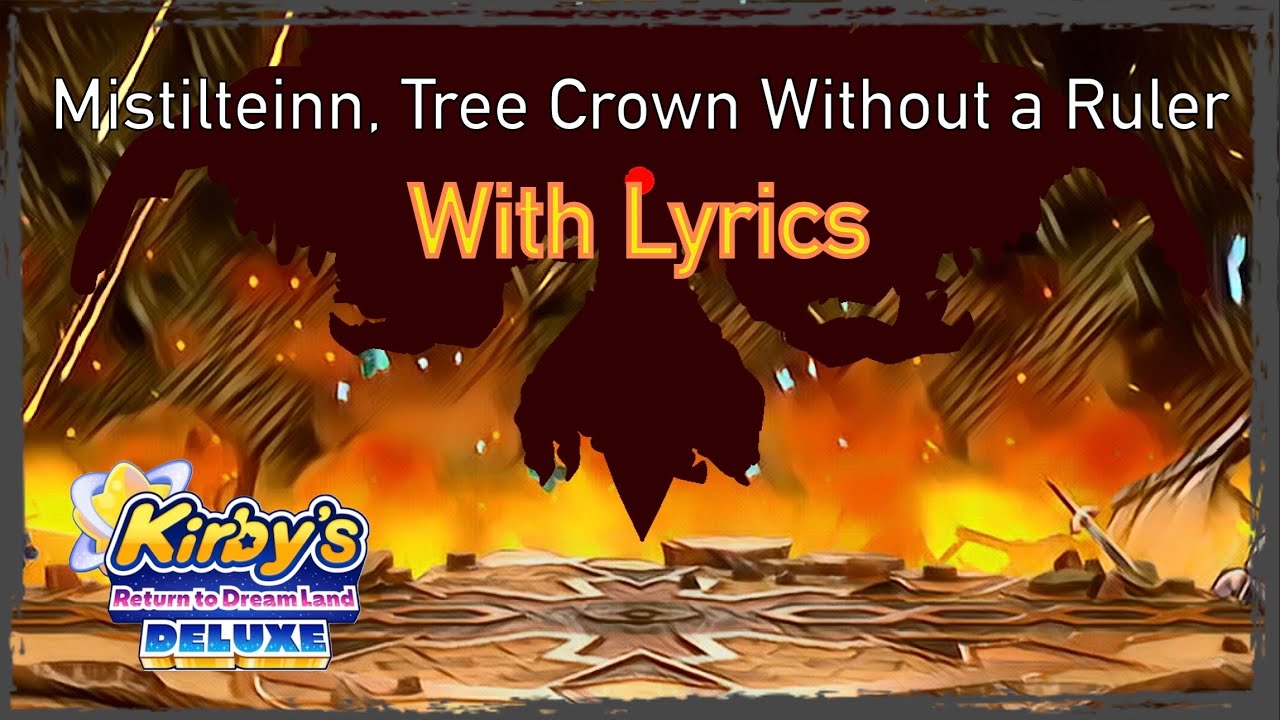 Mistiltienn, Tree Crown Without a Ruler With Lyrics - Kirby’s Return to ...