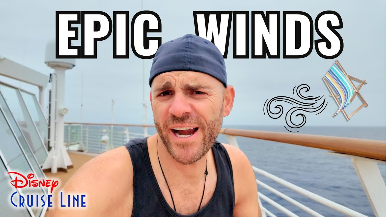 Will we survive this Disney Cruise with what feels like 100km/h winds ...