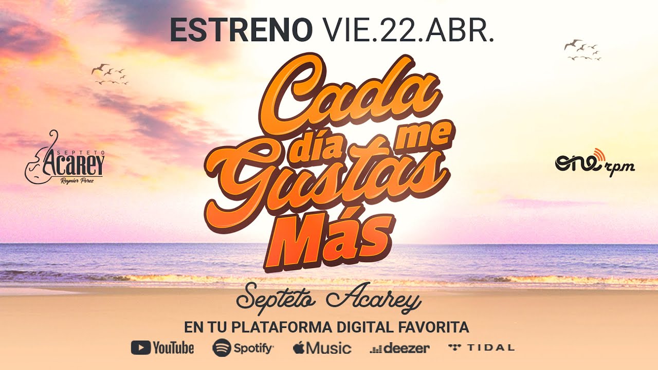 Septeto Acarey - Cada Día Me Gustas Más ( Video Clip Oficial ...