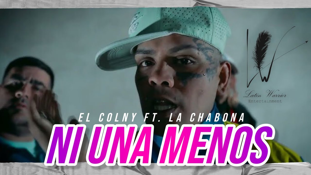 El Colny Ft. La Chabona - NI UNA MENO (Vídeo Oficial) - YouTube