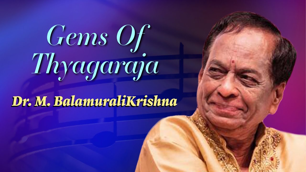 Classical Vocal - Gems Of Thyagaraja - Rama Neeyada - Dr. M. Balamurali Krishna - YouTube