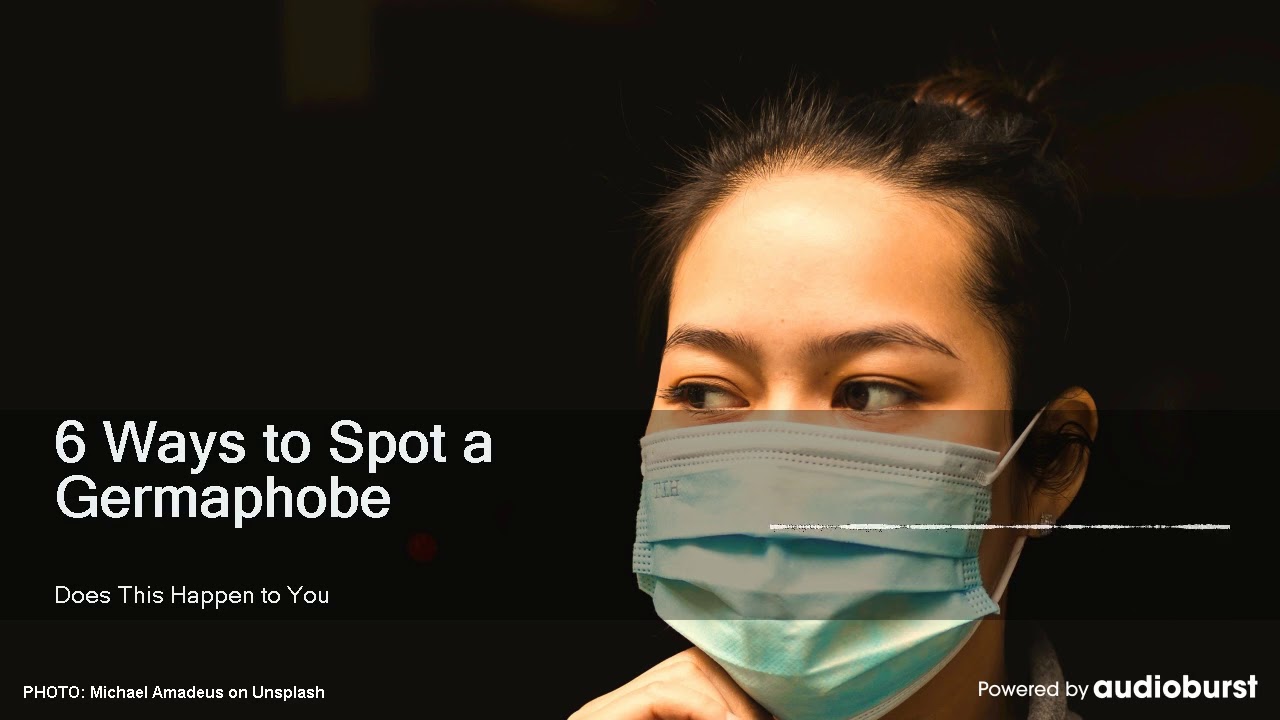 6 Ways to Spot a Germaphobe - YouTube