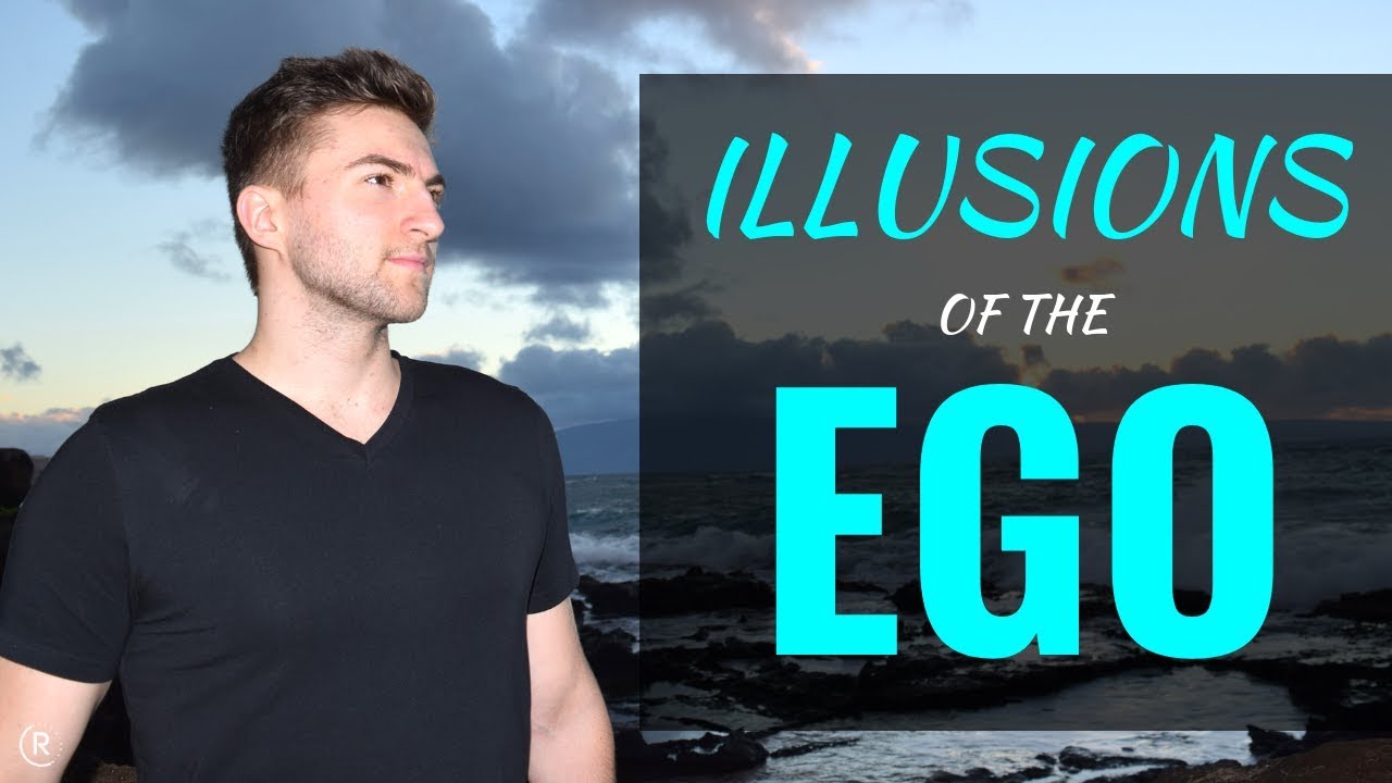 Illusions of The Ego - What is Ego? - YouTube