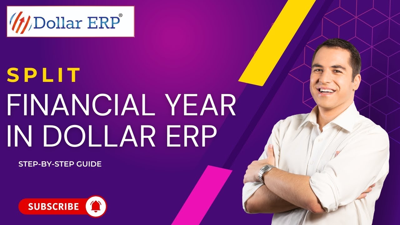 Split Financial Year in Dollar ERP - YouTube