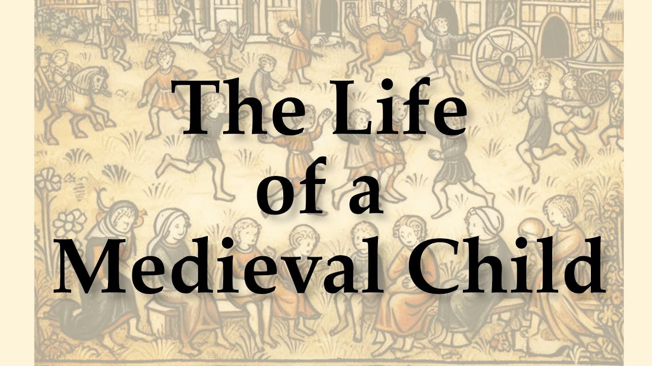 The Life of a Medieval Child - YouTube