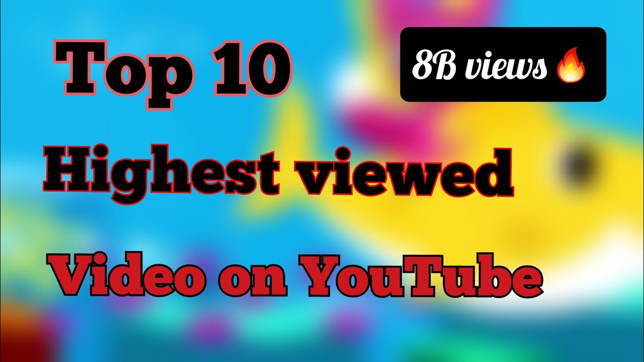 Top 10 Highest Viewed Videos on YouTube #8b+🔥#Record Breaks views - YouTube