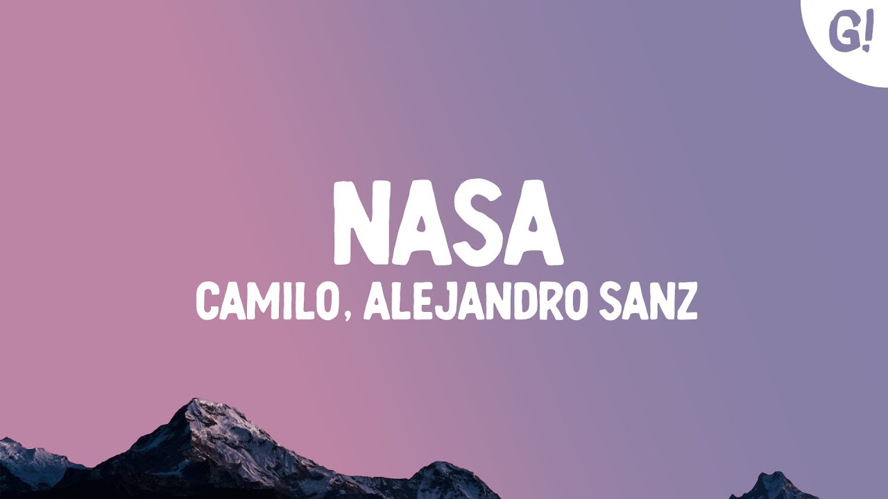 Camilo, Alejandro Sanz - NASA (Letra/Lyrics) - YouTube