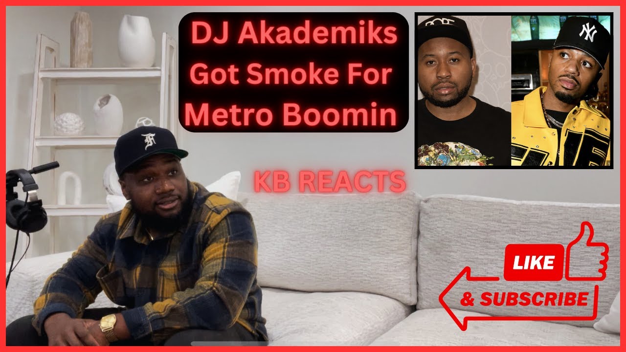 DJ Akademiks Calls Metro Boomin A BITCH For Liking Post About Him ! KB ...