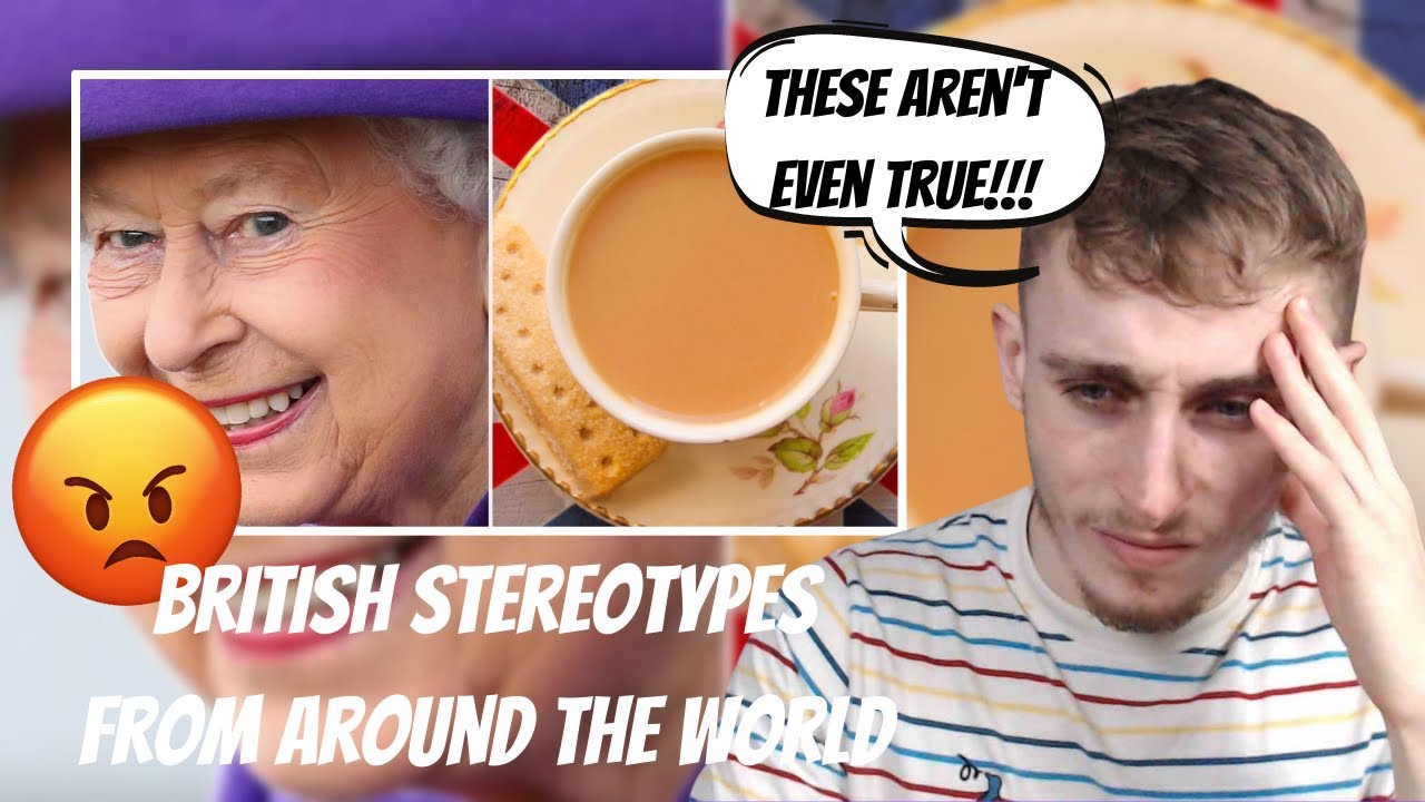 British Guy Reacting to The Most Common Stereotypes About British ...