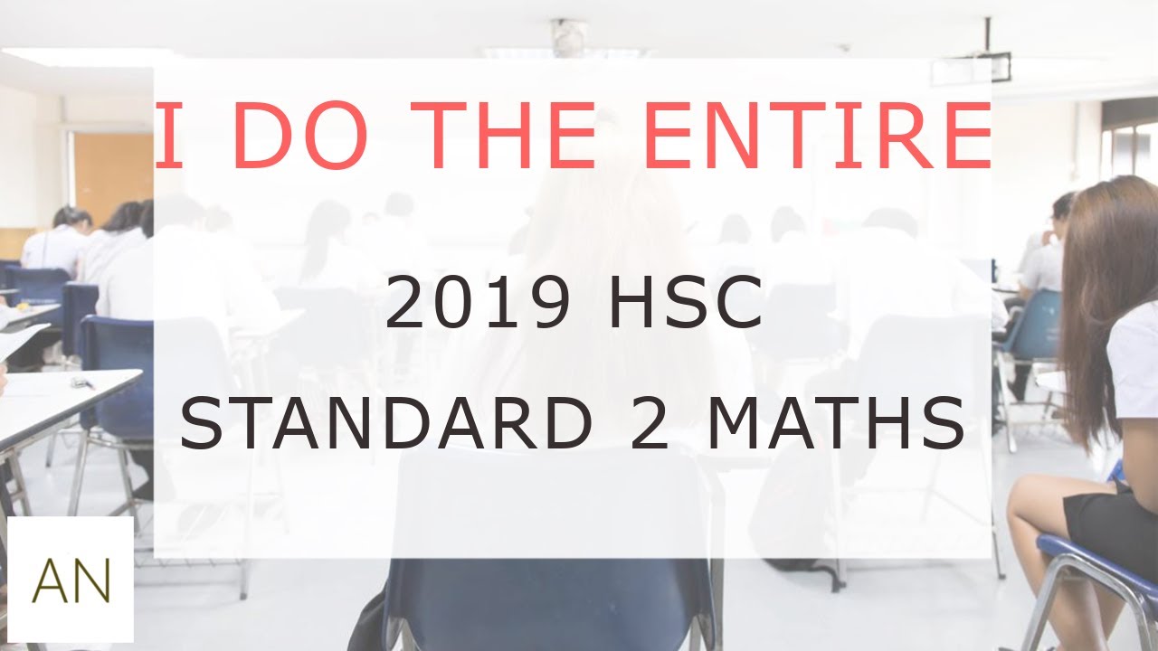 2019 HSC Standard 2 Maths | How to do every question. - YouTube