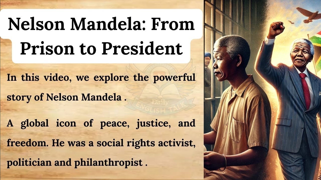 Nelson Mandela's Life Story | Learn English Through Nelson Mandela’s ...
