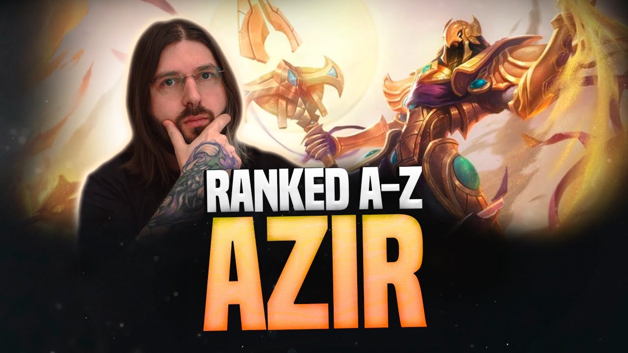 RANKED A-Z: AZIR! LEAGUE OF LEGENDS! - YouTube