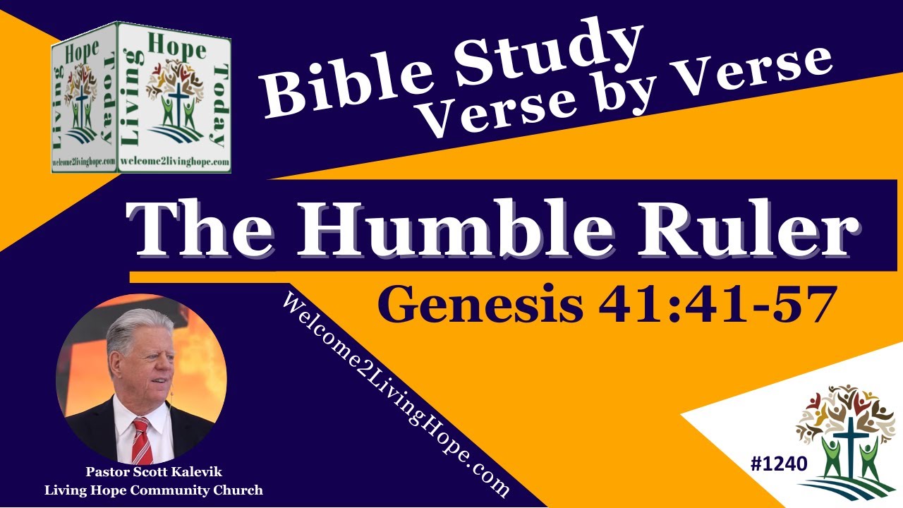 The Humble Ruler Genesis 41:41-57 - Living Hope Today - YouTube