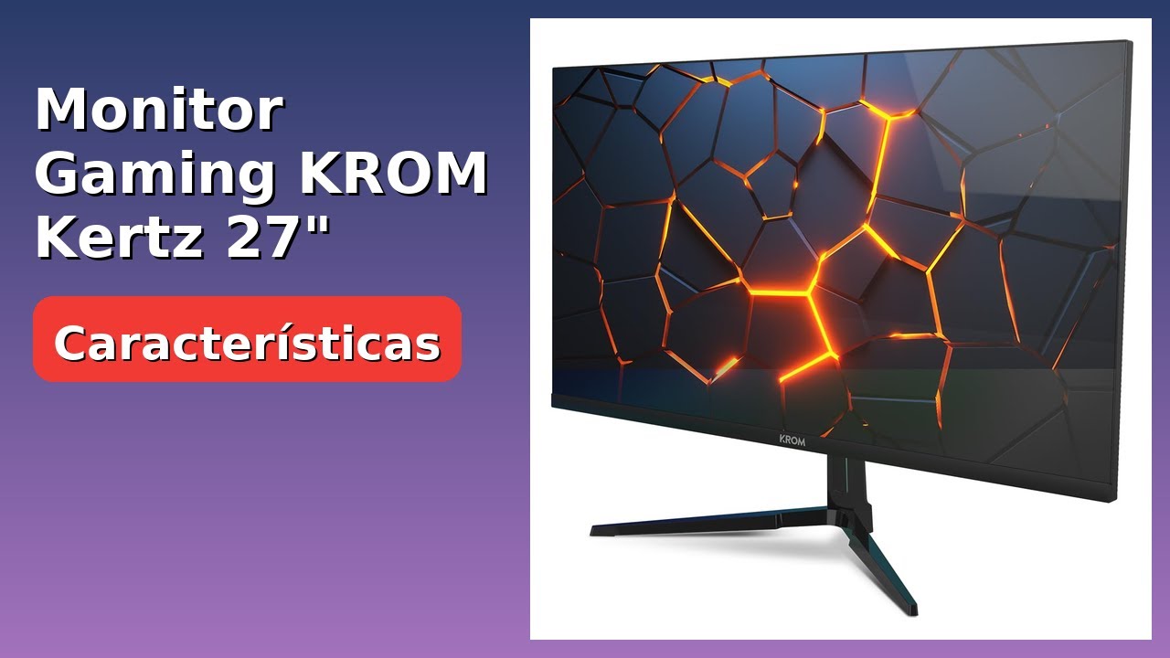 RESEÑA (2025) : Monitor Gaming KROM Kertz 27". DETALLES ESENZIALES ...