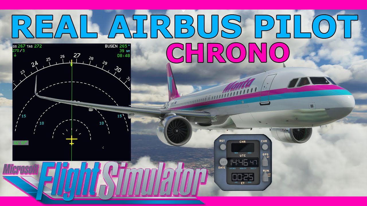 Why We Time in the Airbus: Chrono Explained with a Real Airbus Pilot ...