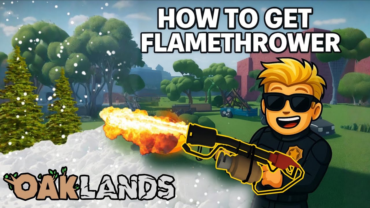 How to Get the Flamethrower in Oaklands 🔥 | Roblox Oaklands Guide - YouTube