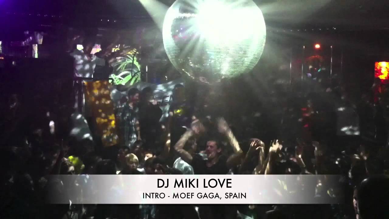DJ MIKI LOVE - INTRO @ MOEF GAGA, SPAIN - YouTube